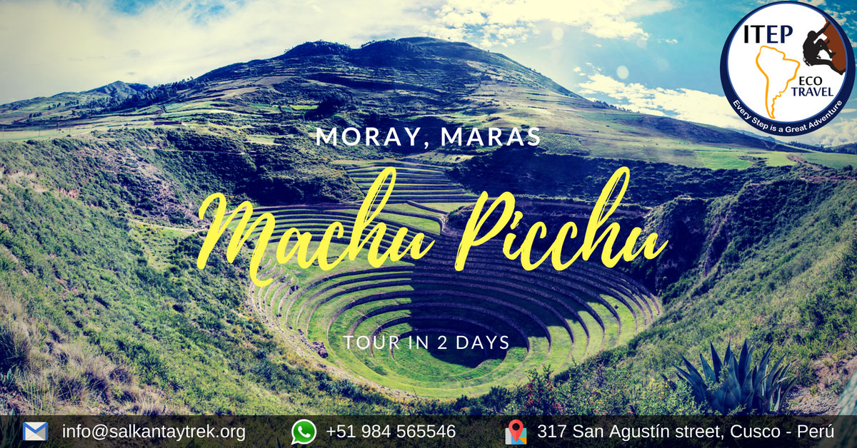 Moray, Salt Mines of Maras and Machu Picchu in 2 Days
