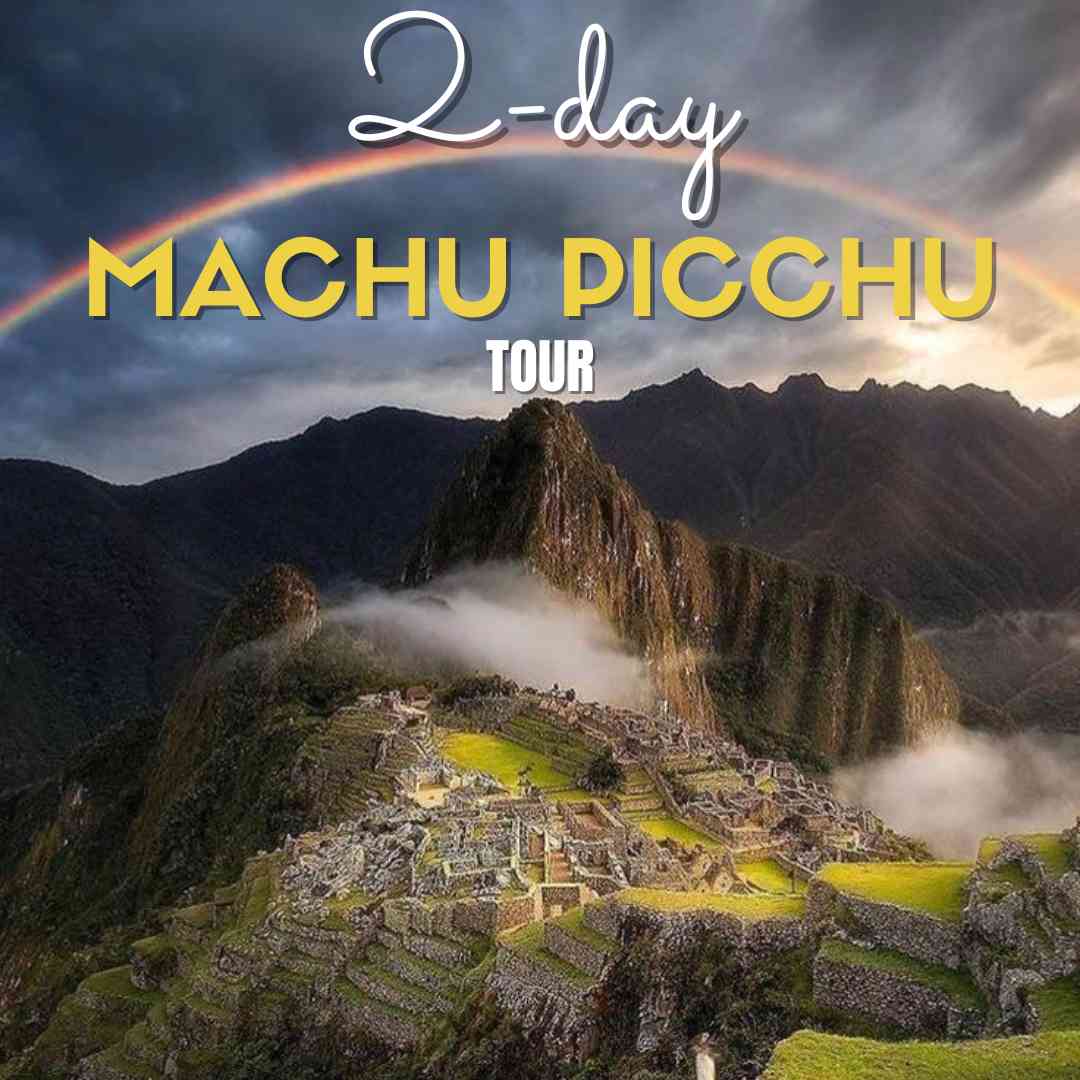 Machu Picchu tour in 2 days with purchase direct