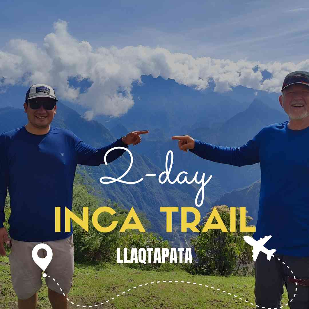 Inca Trail to Machu Picchu by Llactapata in 2 Days